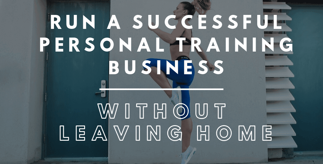 Run A Successful Home Personal Training Business