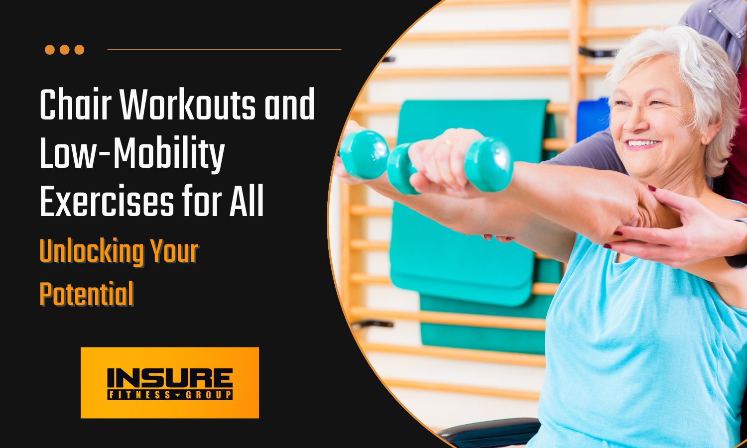 Chair Workouts And Low-Mobility Exercises For All | Insure Fitness Group